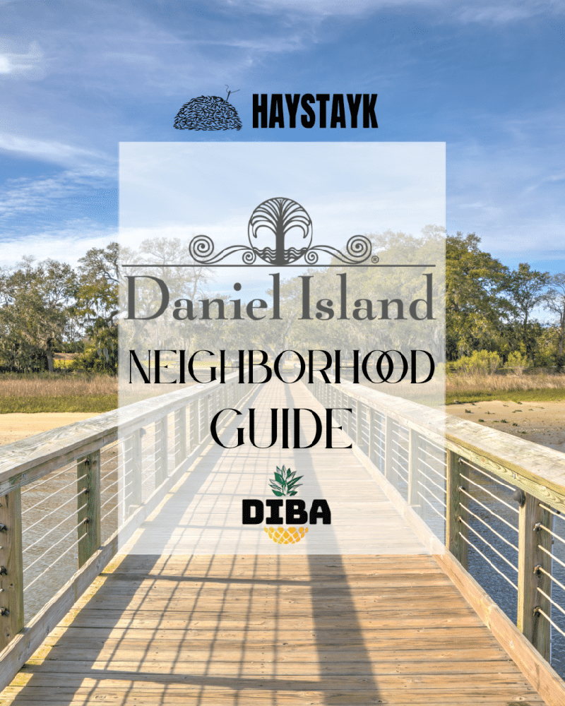 Daniel Island Neighborhood Guide - Haystayk